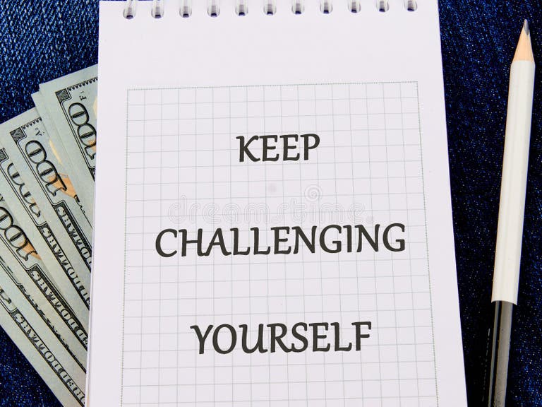 Personal Growth Concept. Words KEEP CHALLENGING YOURSELF Stock Photo ...