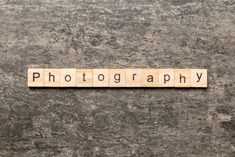 Photography Word Written on Wood Block. Photography Text on Table ...