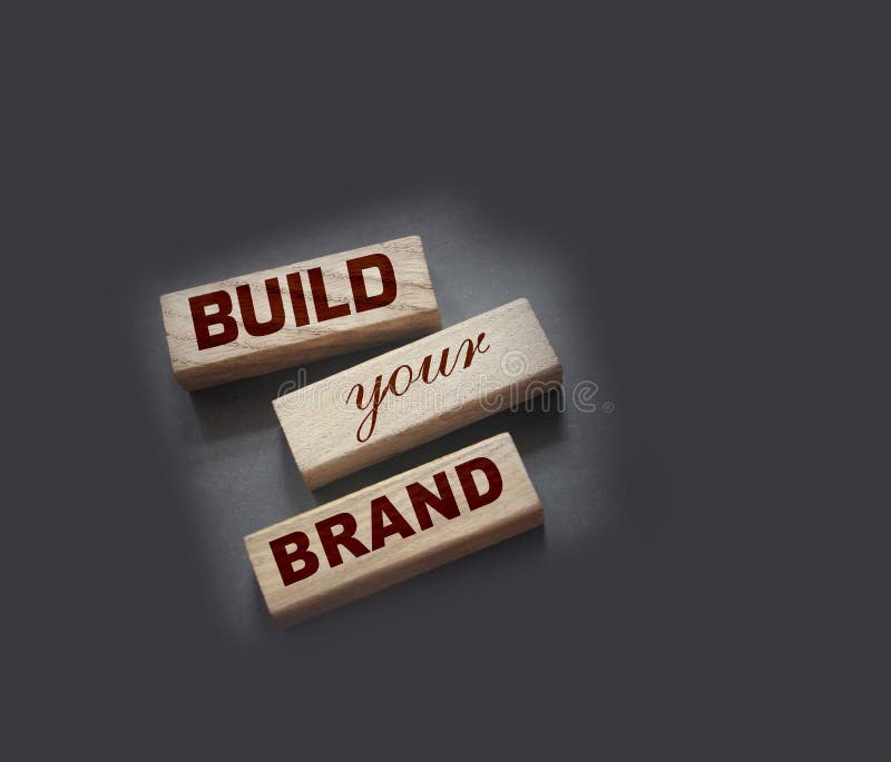 Phrase BUILD YOUR BRAND Written on Wooden Blocks. with Vintage Styled ... Phrase BUILD YOUR BRAND Written on Wooden Blocks. with Vintage Styled ...
