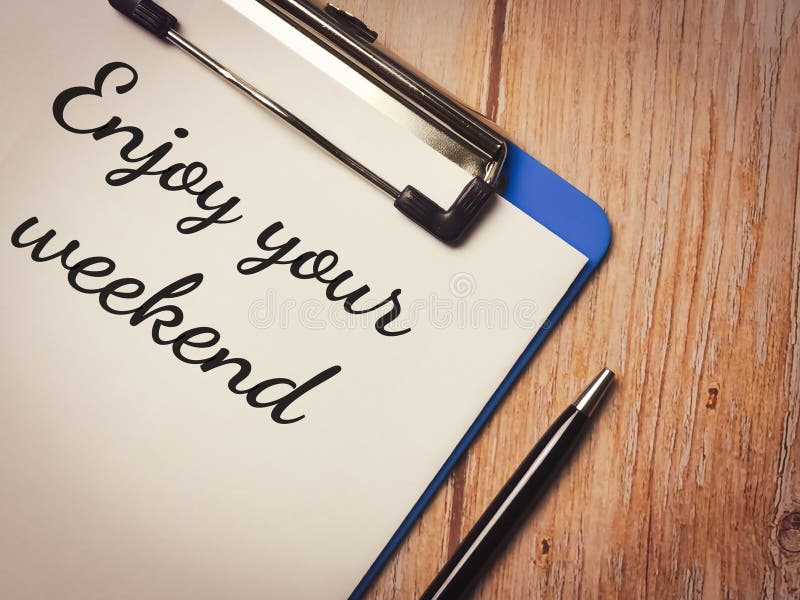 Phrase Enjoy Your Weekend Written on Paper Clipboard Stock Photo ...