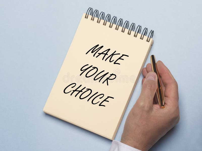 Phrase Make Your Choice. Options and Decisions Concept Stock Image ...