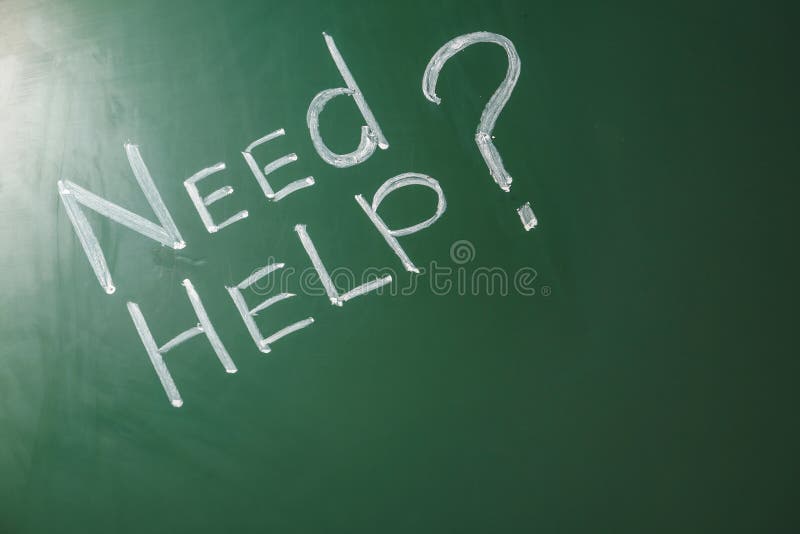 Phrase `Need Help?` Written on Green Chalkboard. Stock Image - Image of ...