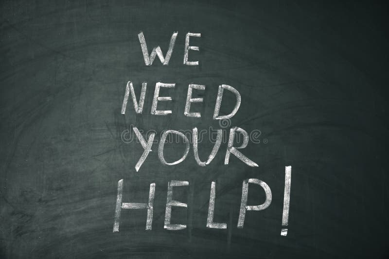 Phrase `we Need Your Help ` Written Stock Photo - Image of slogan, help ...