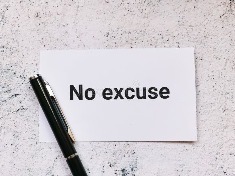 Phrase NO EXCUSE on White Card. Stock Image - Image of inspiration ...