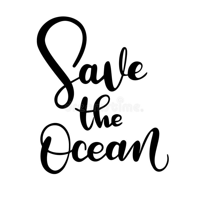 Phrase Save the Ocean. Hand Drawn Calligraphy Stock Vector ...