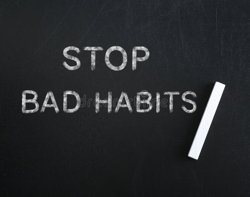 Phrase Stop Bad Habits and Piece of Chalk on Blackboard, Top View Stock ...