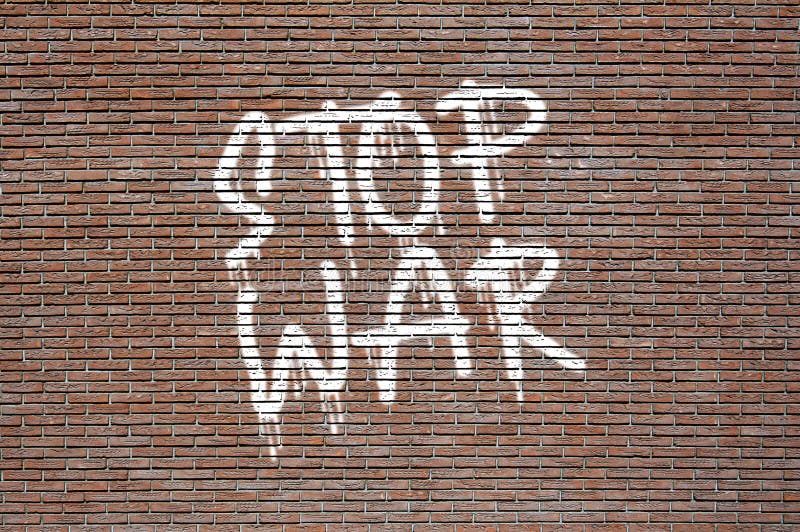 Phrase Stop War Spray Painted in White on a Brick Wall Stock Image ...