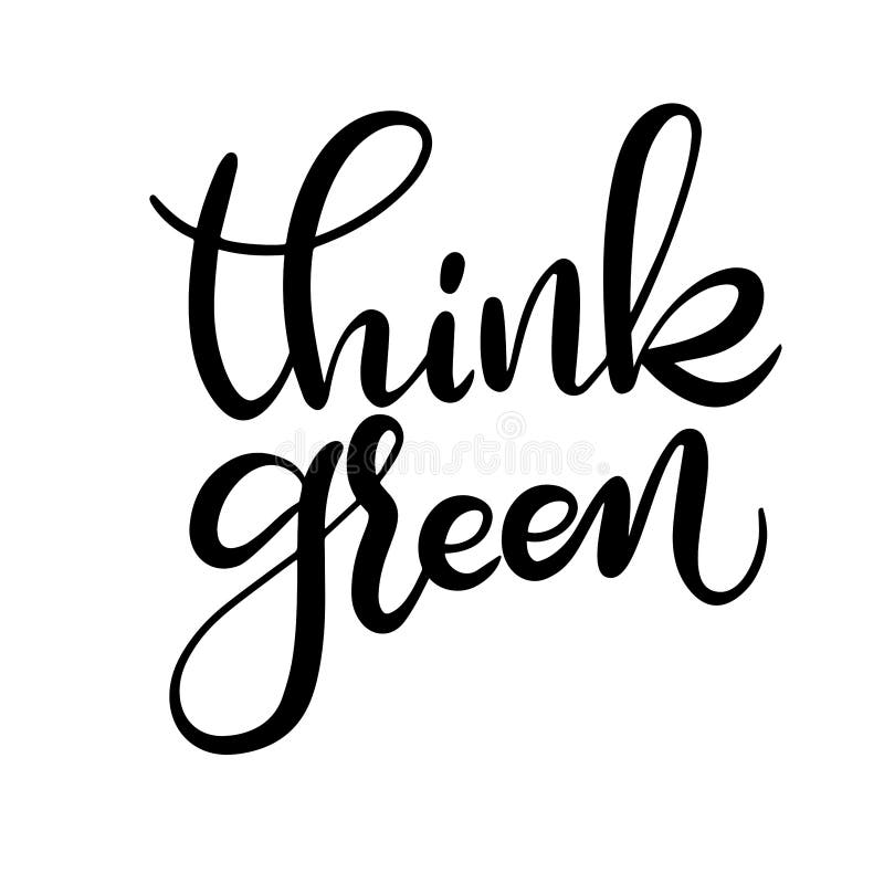 Phrase Think Green. Hand Drawn Calligraphy Stock Vector - Illustration ...