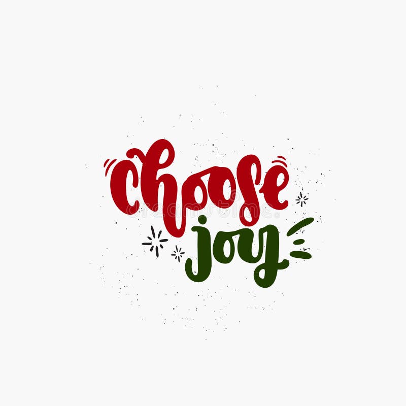 Phrases choose joy stock vector. Illustration of drawing - 129014094