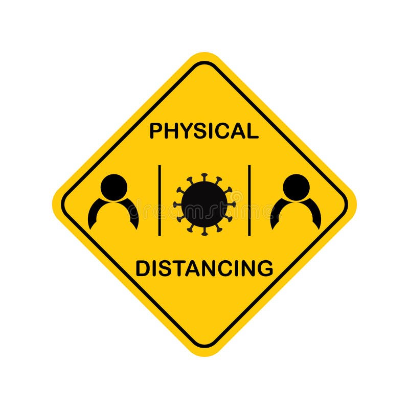 Physical Distancing Warning Sign. Warning in a Yellow Sign about ...