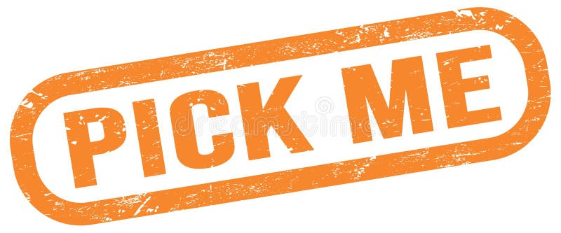PICK ME, Text Written on Orange Stamp Sign Stock Illustration ...