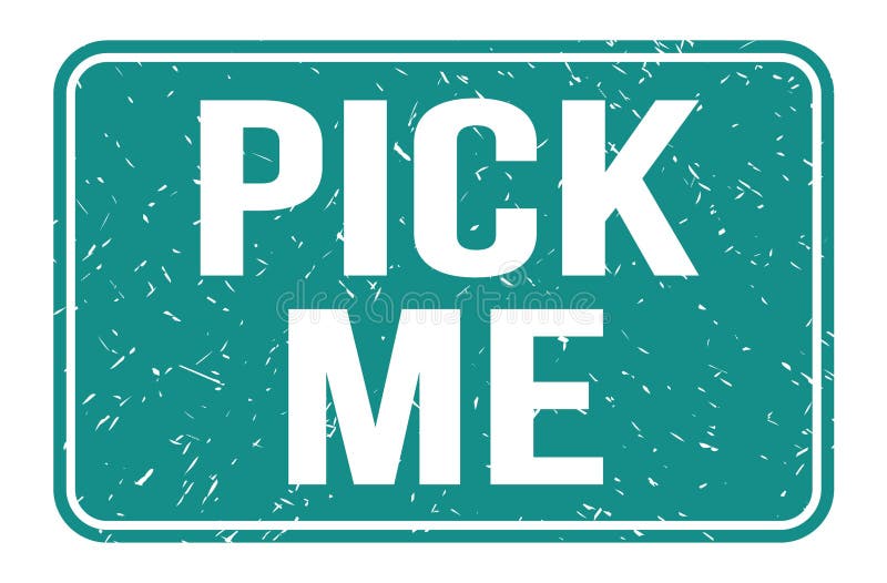 PICK ME, Words on Blue Rectangle Stamp Sign Stock Illustration ...
