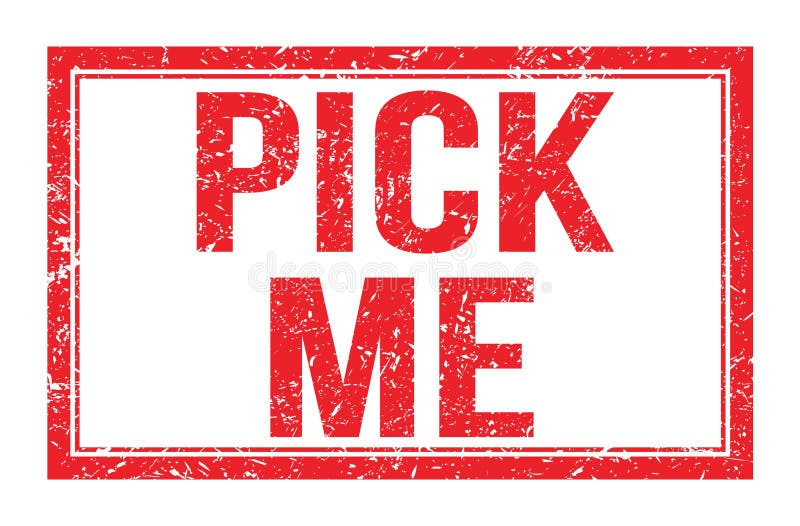 PICK ME, Words on Red Rectangle Stamp Sign Stock Illustration ...