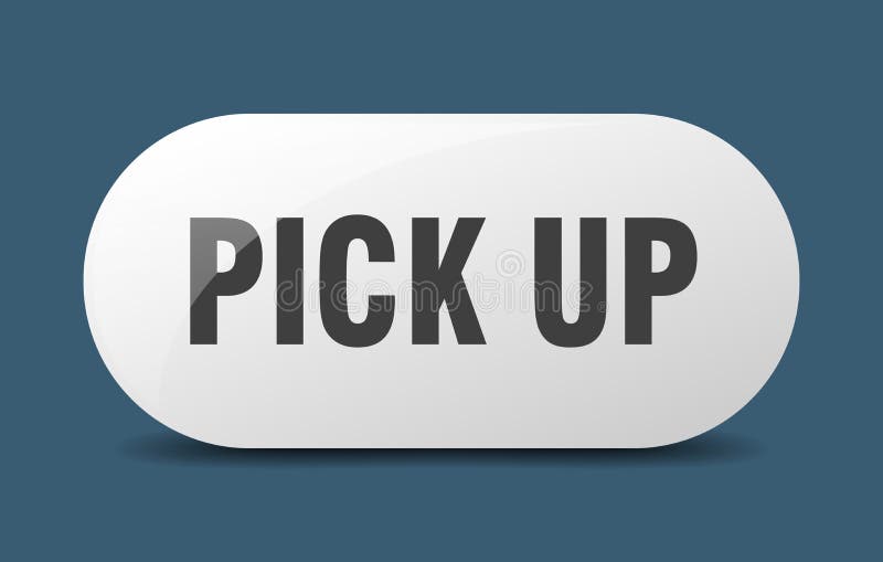 Pick Up Button. Sticker. Banner. Rounded Glass Sign Stock Vector ...