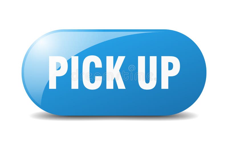 Pick Up Button. Sticker. Banner. Rounded Glass Sign Stock Vector ...