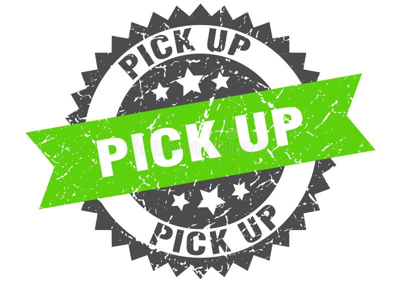 Pick Up Stamp. Pick Up Grunge Round Sign Stock Vector - Illustration of ...