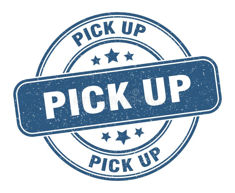 Pick Up Stamp. Pick Up Label. Round Grunge Sign Stock Vector ...