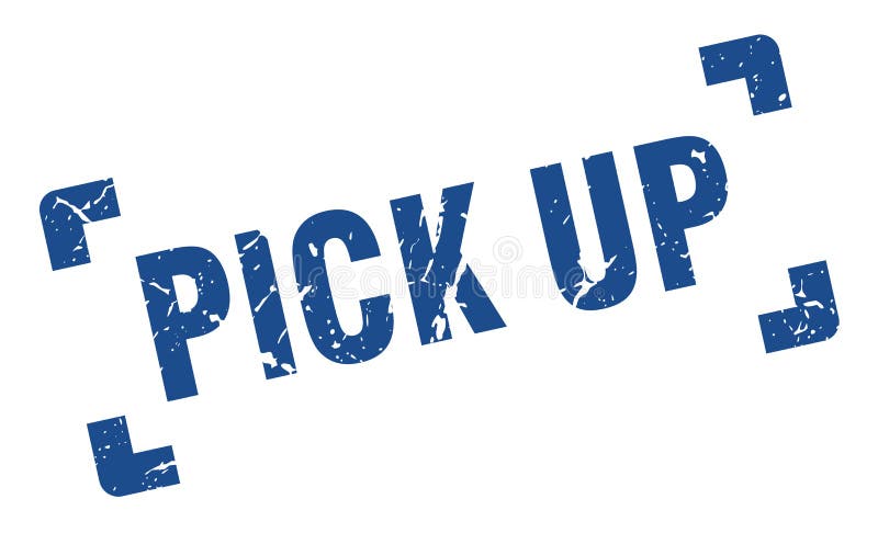 Pick Up Stamp. Square Grunge Sign Isolated on White Background Stock ...