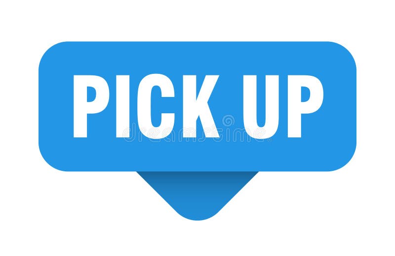 Pick Up Sticker. Pick Up Sign on Transparent Background Stock Vector ...