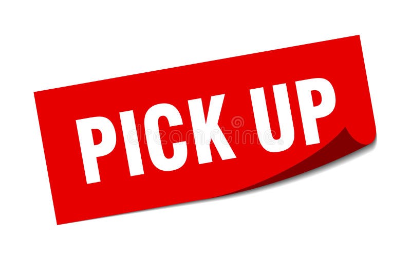 Pick Up Sticker. Square Isolated Label Sign. Peeler Stock Vector ...