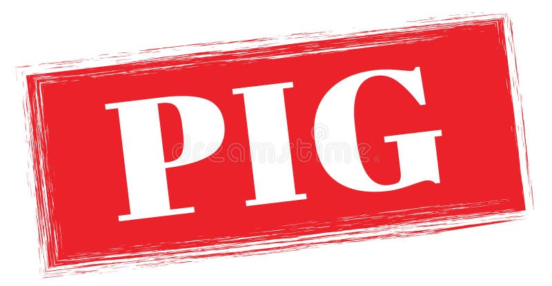 PIG Text Written on Red Stamp Sign Stock Illustration - Illustration of ...
