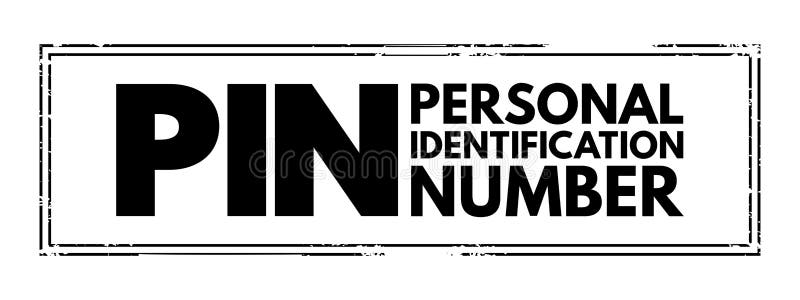 PIN Personal Identification Number - Passcode Used in the Process of ...