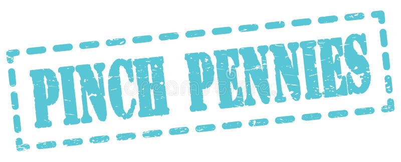 PINCH PENNIES Text Written on Blue Stamp Sign Stock Illustration ...