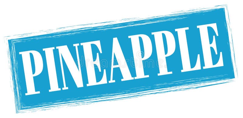 PINEAPPLE Text Written on Blue Stamp Sign Stock Illustration ...