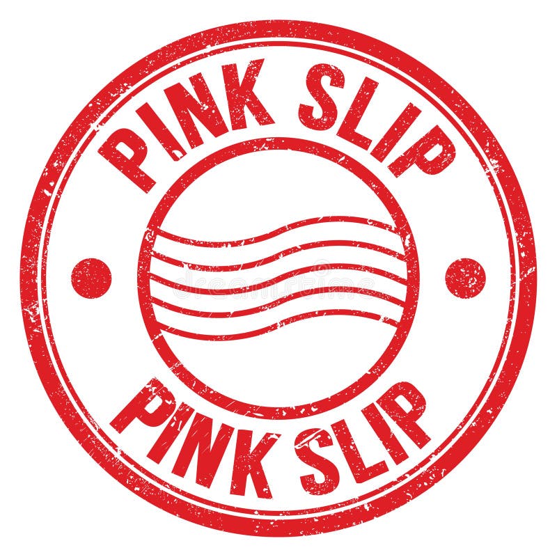 PINK SLIP Text Written on Red Round Postal Stamp Sign Stock ...