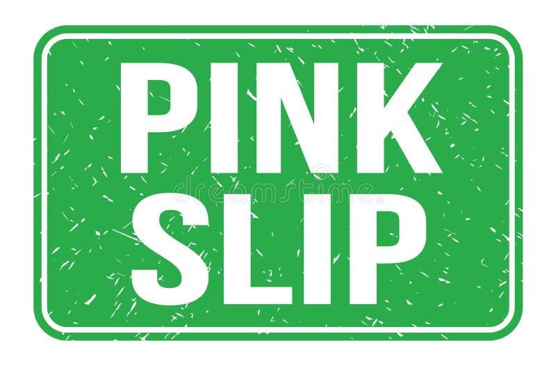 PINK SLIP, Words on Green Rectangle Stamp Sign Stock Illustration ...