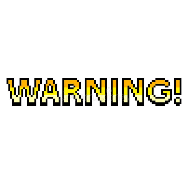Pixel Warning Yellow Text Detailed Illustration Isolated Vector Stock ...