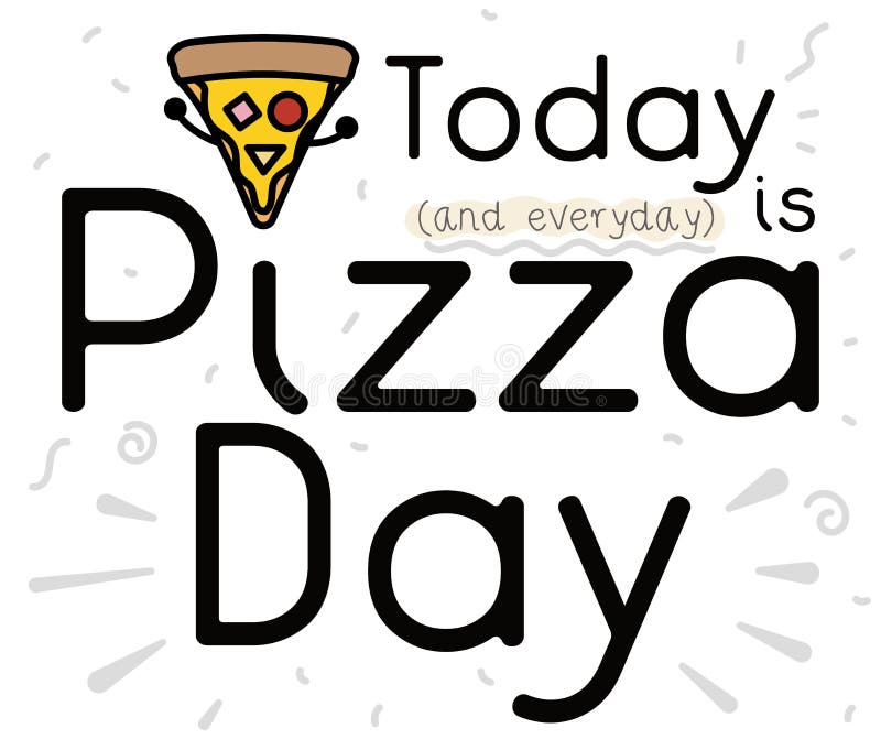 Pizza Day Sign with Happy Slice Celebrating it, Vector Illustration ...