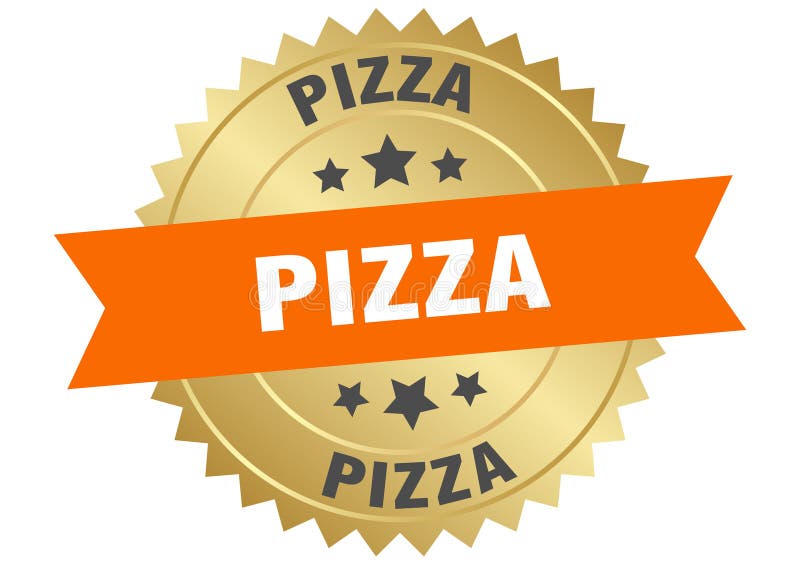 Pizza. Pizza Round Orange and Gold Label Isolated on Transparent ...