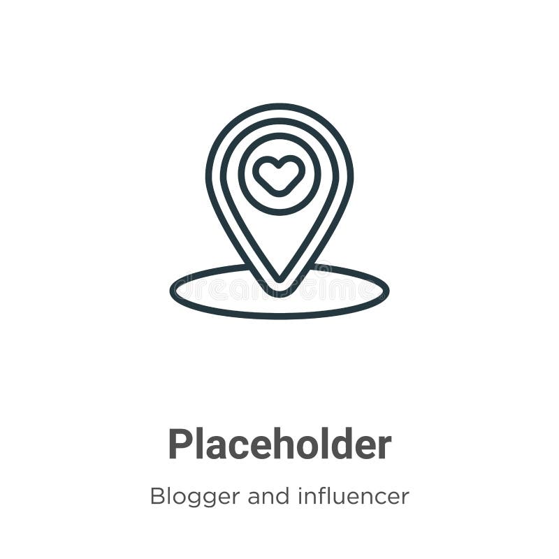 Placeholder Outline Vector Icon. Thin Line Black Placeholder Icon, Flat ...