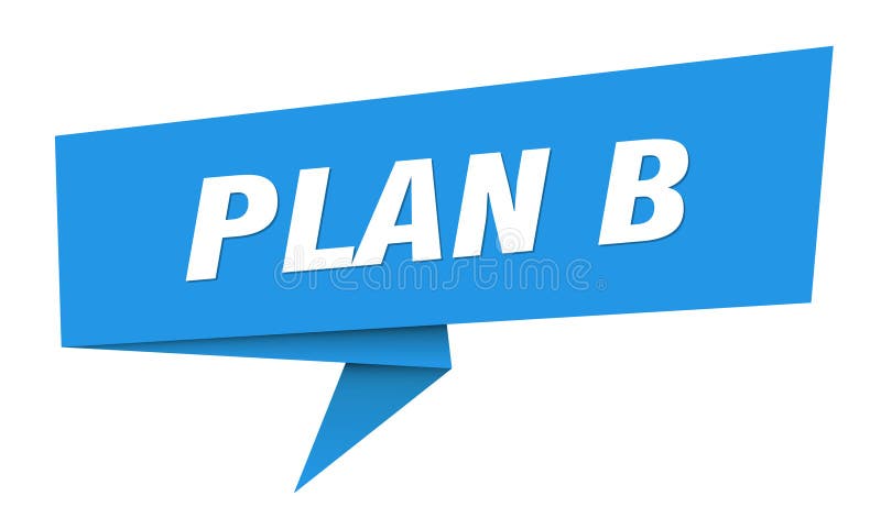 Plan B Banner. Plan B Speech Bubble, Label, Sticker, Sign Template ...