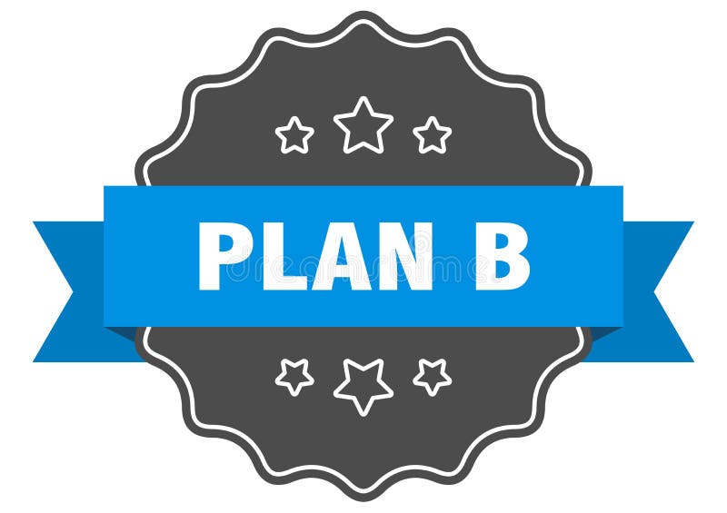 Plan b label stock vector. Illustration of vignette - 160028125