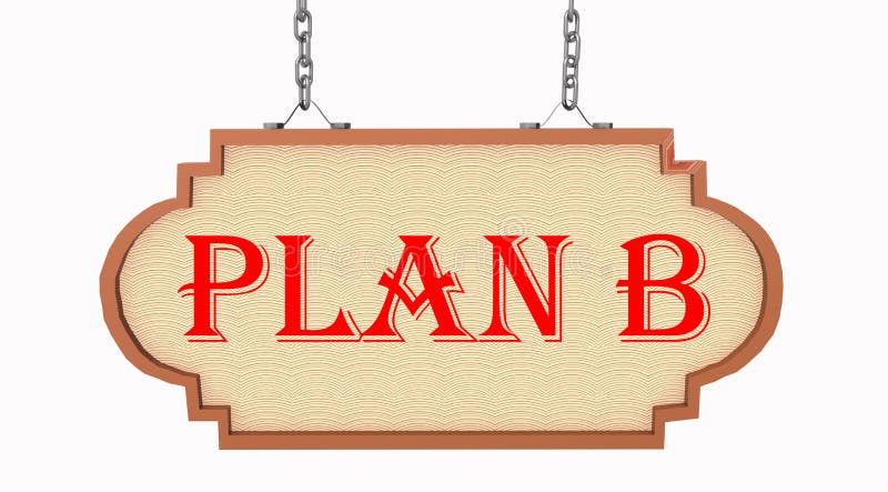 Plan B Sign Retro Isolated for Background - 3d Rendering Stock ...