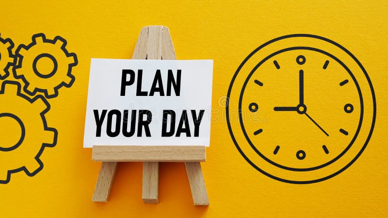 Plan Your Day is Shown Using the Text Stock Image - Image of organizing ...