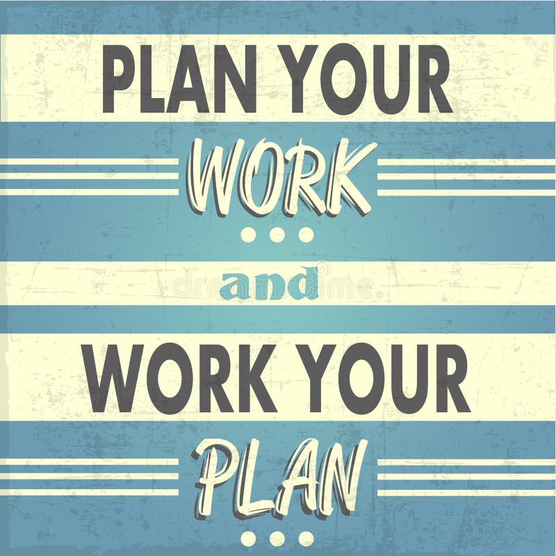 Plan Your Work, Work Your Plan Stock Illustration - Illustration of ...