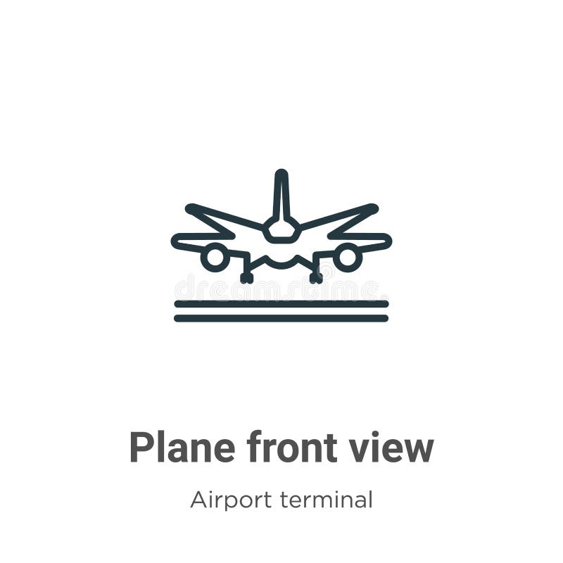 Plane Front View Outline Vector Icon. Thin Line Black Plane Front View ...