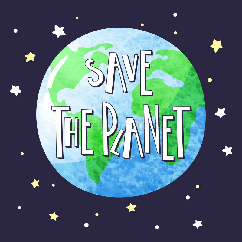 Planet Earth in the Dark Starry Sky and Inscription Save the Planet ...