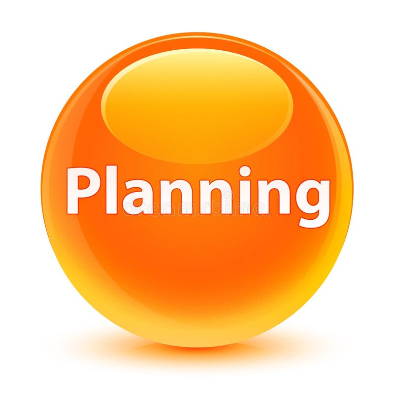 Planning Glassy Orange Round Button Stock Illustration - Illustration ...