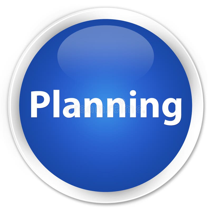 Planning Premium Blue Round Button Stock Illustration - Illustration of ...