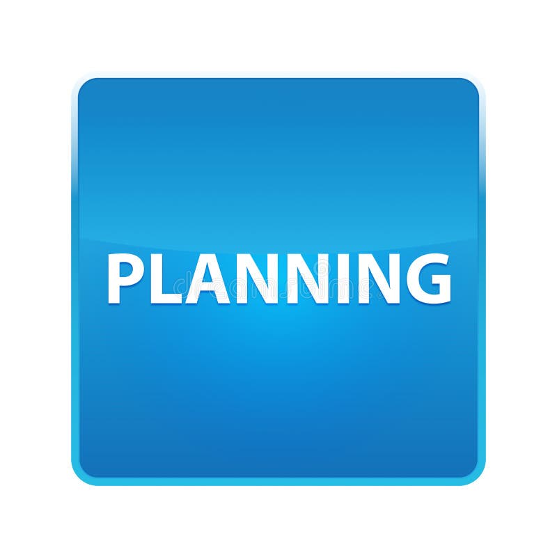 Planning Shiny Blue Square Button Stock Illustration - Illustration of ...