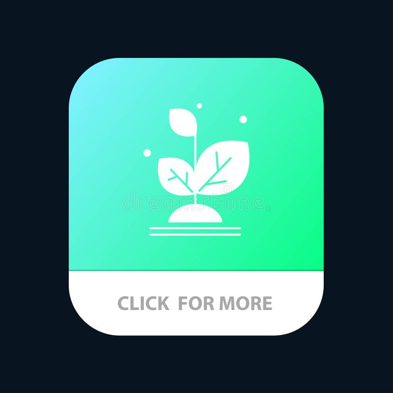 Plant, Grow, Growth, Success Mobile App Button. Android and IOS Glyph ...