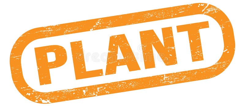 PLANT, Text on Orange Rectangle Stamp Sign Stock Illustration ...