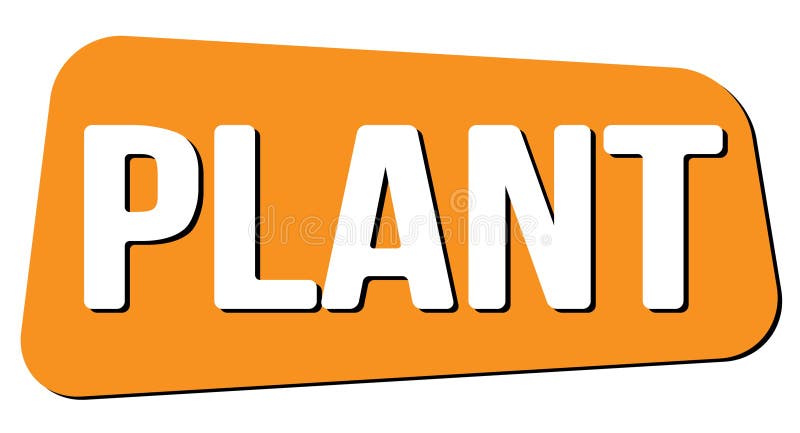 PLANT Text on Orange Trapeze Stamp Sign Stock Illustration ...