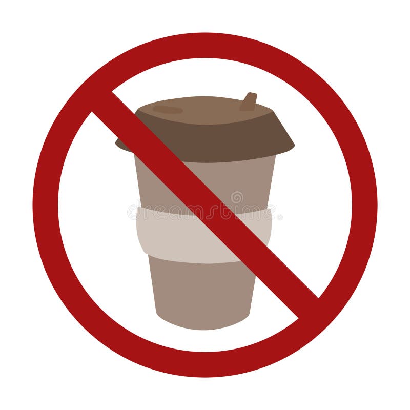 Plastic Cup of Coffee in a Prohibition Sign. Zero Waste. Ban on ...