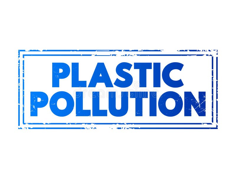 Plastic Pollution - Accumulation of Plastic Objects and Particles in ...