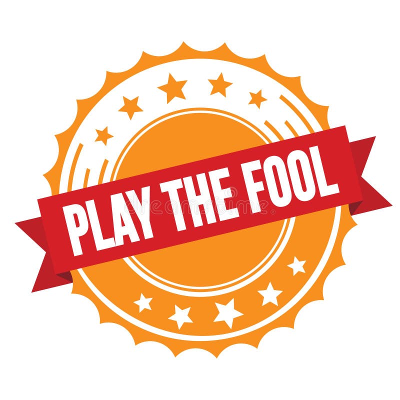 PLAY the FOOL Text on Red Orange Ribbon Stamp Stock Illustration ...